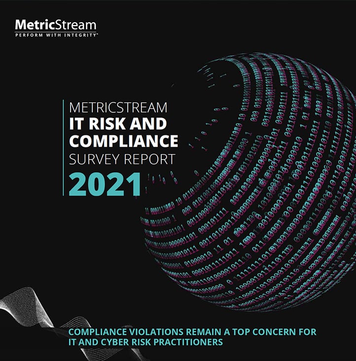 Metricstream IT Risk and Compliance Survey Report 2021