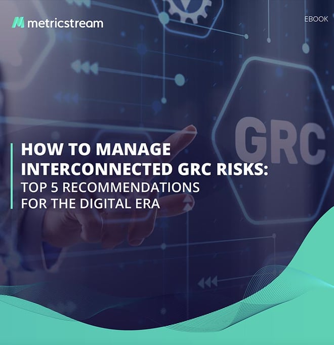 Interconnected GRC Risks: Top 5 Recommendations for the Digital Era