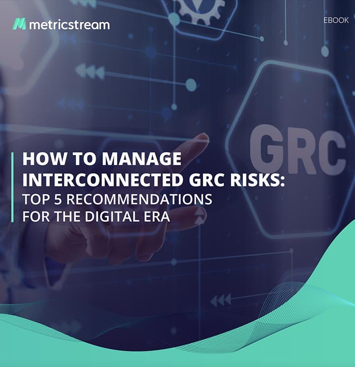 Interconnected GRC Risks: Top 5 Recommendations for the Digital Era